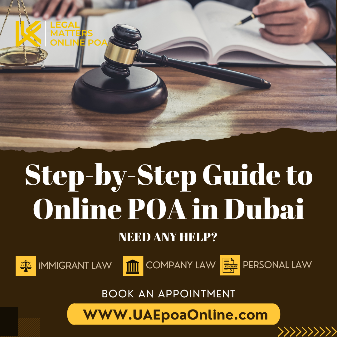 Step-by-Step Guide to Online POA in Dubai – Online Power of Attorney ...